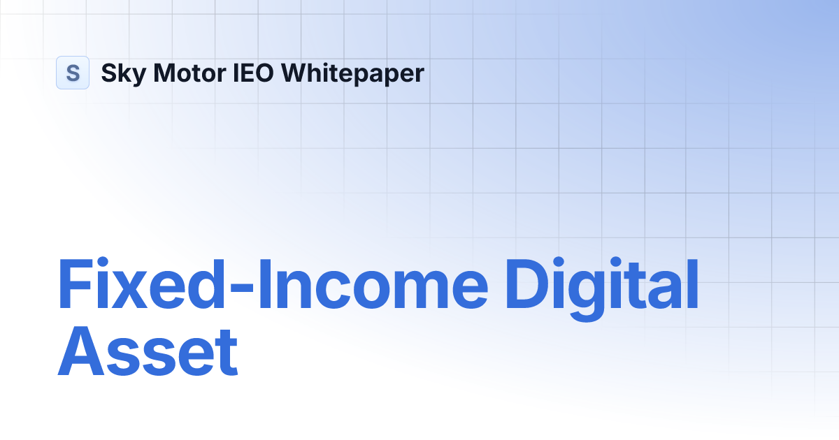 Fixed-Income Digital Asset | Sky Motor IEO Whitepaper
