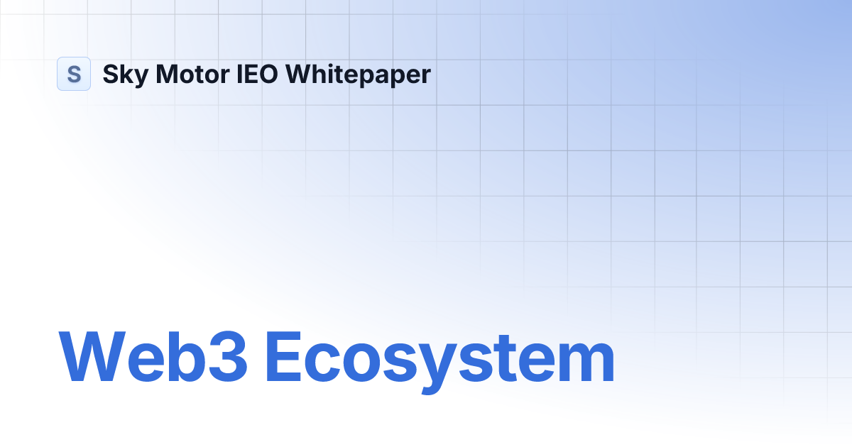 Web3 Ecosystem | Sky Motor IEO Whitepaper